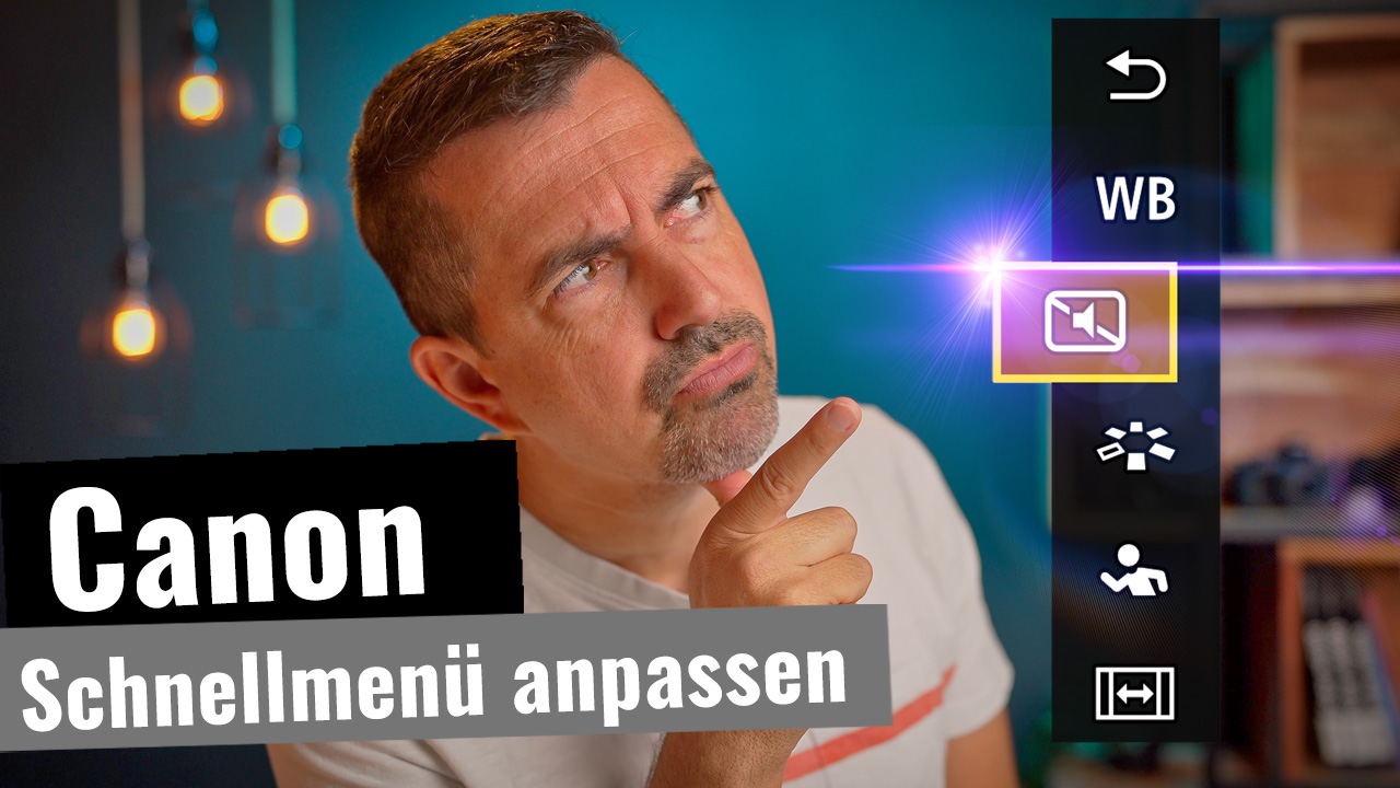 Canon Schnellmenü: So kannst du es anpassen! - Stephan Klapszus